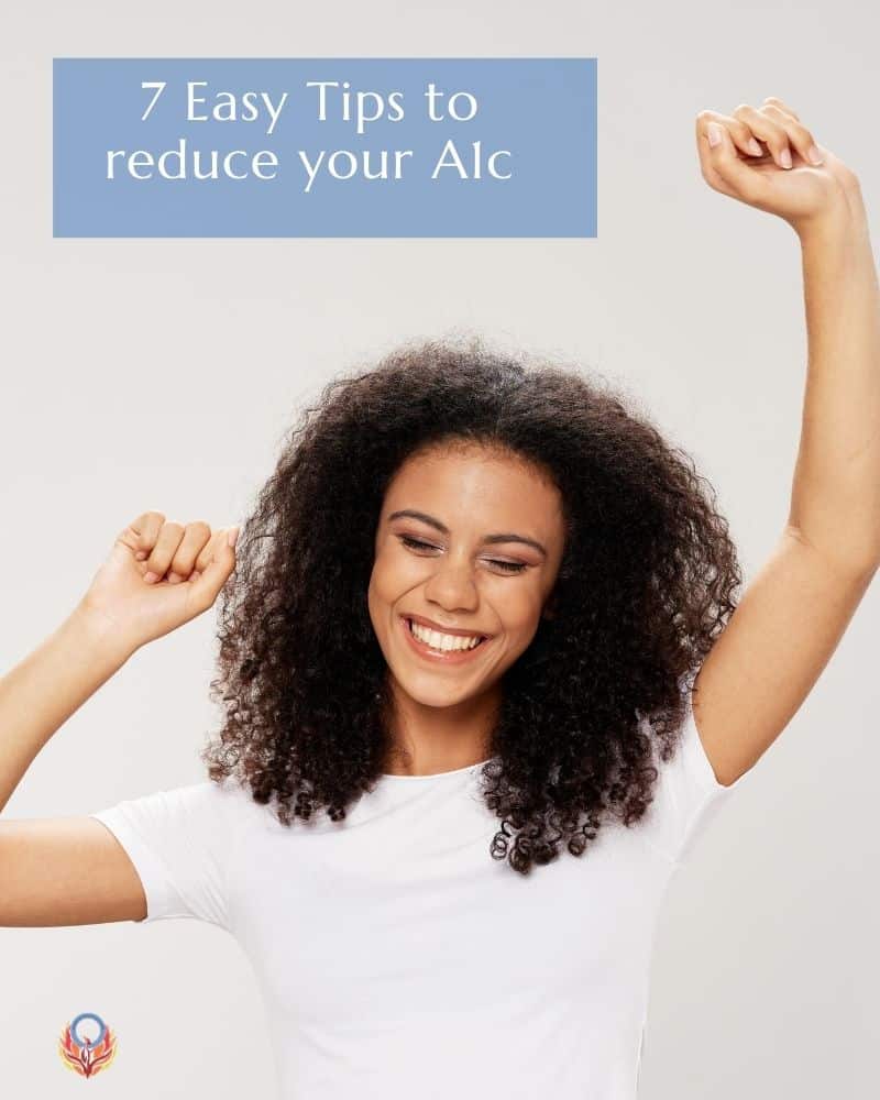 7 Easy Tips to reduce your A1c